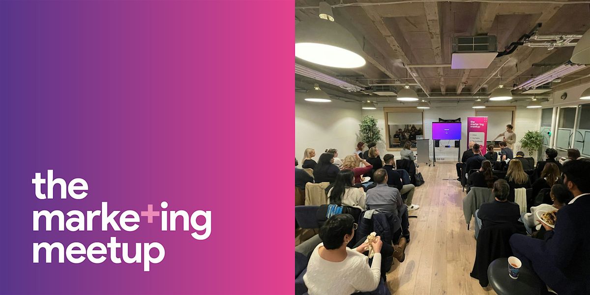 The Marketing Meetup IRL: London, Contentsquare, London, 17 July 2024