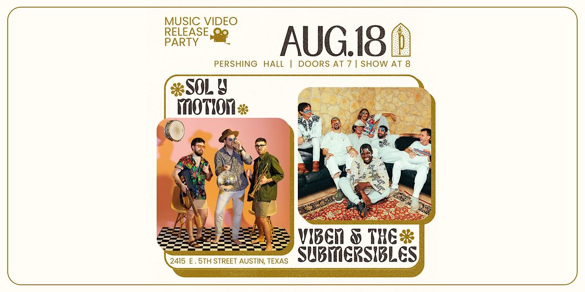 Pershing Hall Presents | Sol Y Motion and Viben and the Submersibles ...