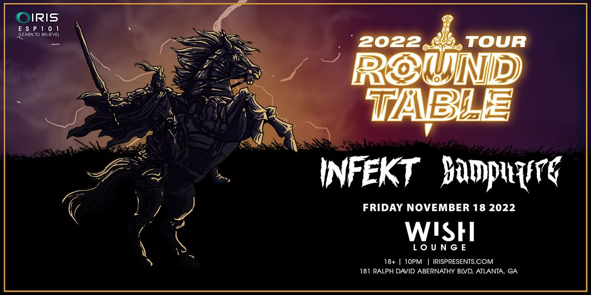 Iris Presents: INFEKT x SAMPLIFIRE - 2022 Round Table Tour | Fri. Nov ...