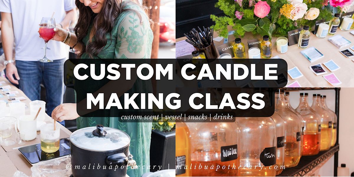 Custom Candle Making Class, MALIBU APOTHECARY, Dallas, 18 August 2023