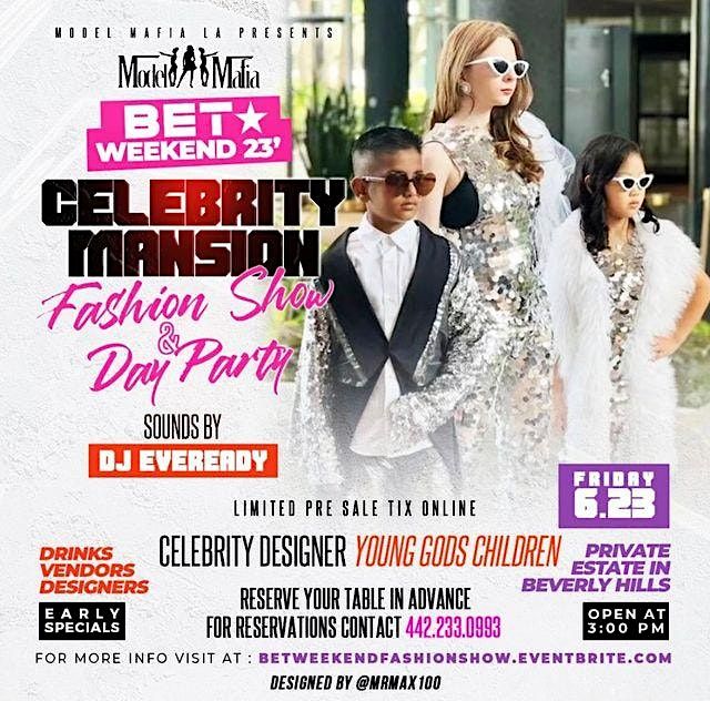 Celebrity Mansion BET WEEKEND Fashion Show (Model Casting Call), 270 N ...