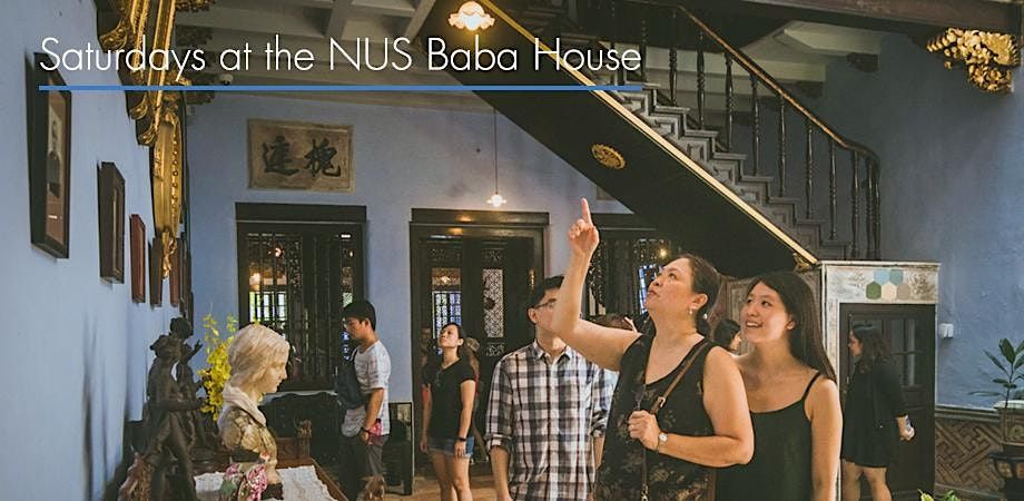 Self-guided Saturdays at the NUS Baba House - September 2022, NUS Baba ...