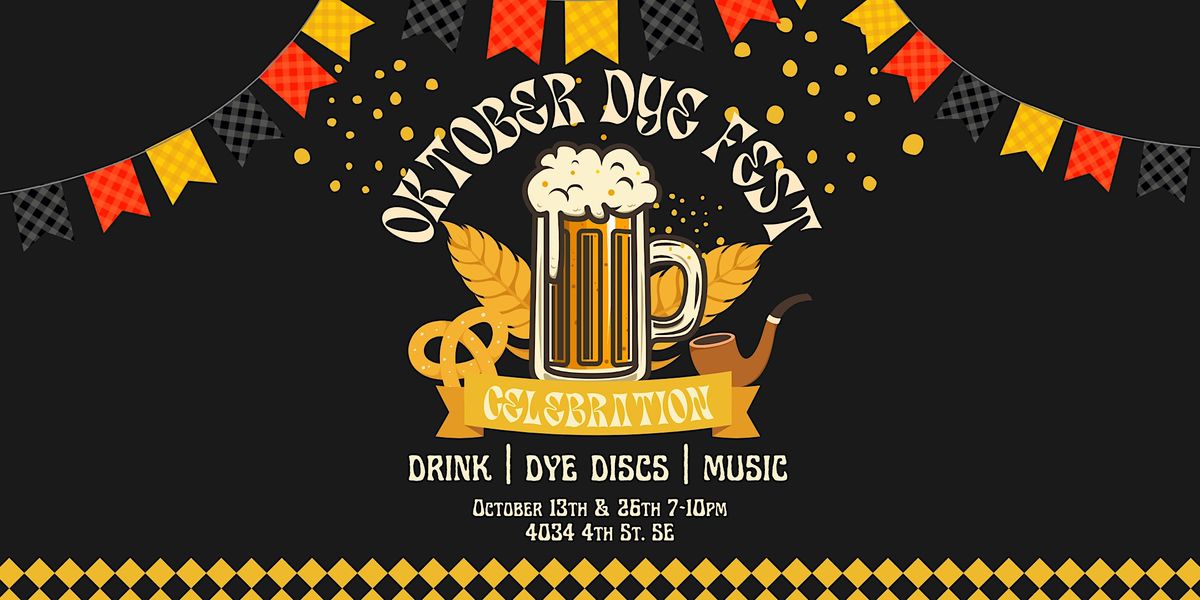 Oktober Dye Fest - Disc Dye Night - Presented by Limber Disc Golf ...