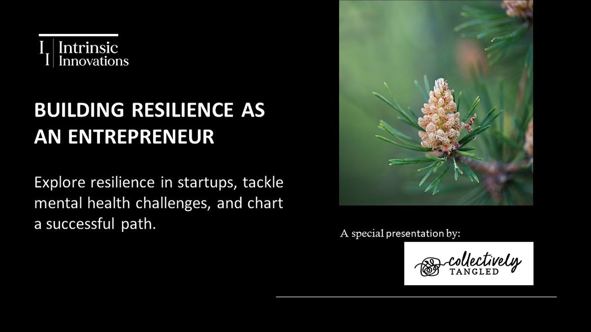 Building Resilience as an Entrepreneur, 37 Richard Way SW #200, Calgary, 19 April 2024