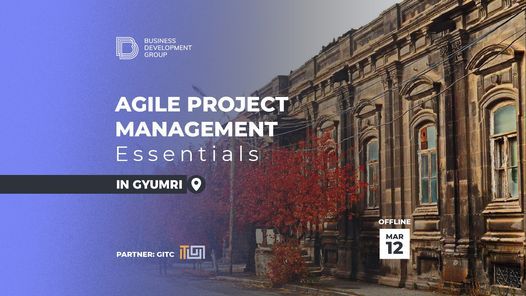 Agile Project Management Essentials in Gyumri with GITC, Business ...