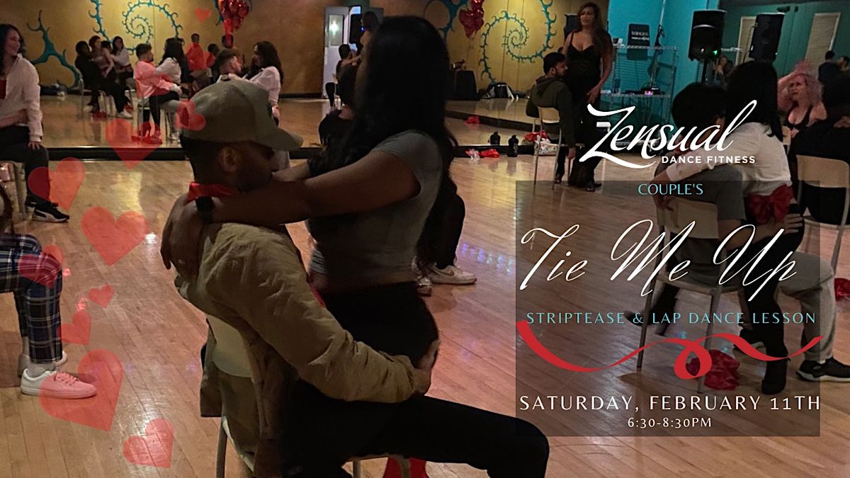 Valentines Day 2023 | "Tie Me Up" Couples Lap Dance Workshop, Zensual Dance Fitness, Dallas, 11 ...