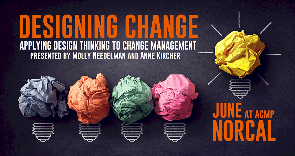DESIGNING CHANGE: APPLYING DESIGN THINKING TO CHANGE MANAGEMENT ...