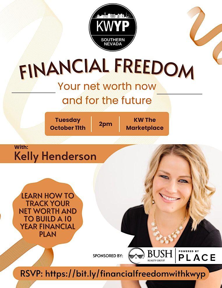 Financial Freedom: Your Net Worth Now & for the Future, Bush Realty ...