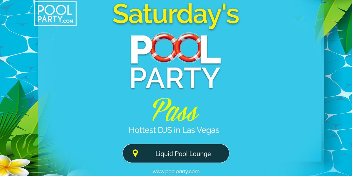 Las Vegas Pool Party Pass Saturdays, Liquid Pool Party + Elia Beach ...