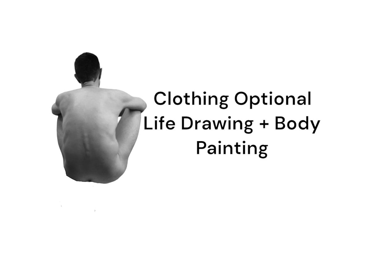 Life Drawing and Body Painting - Clothing Optional, John Marley Centre ...