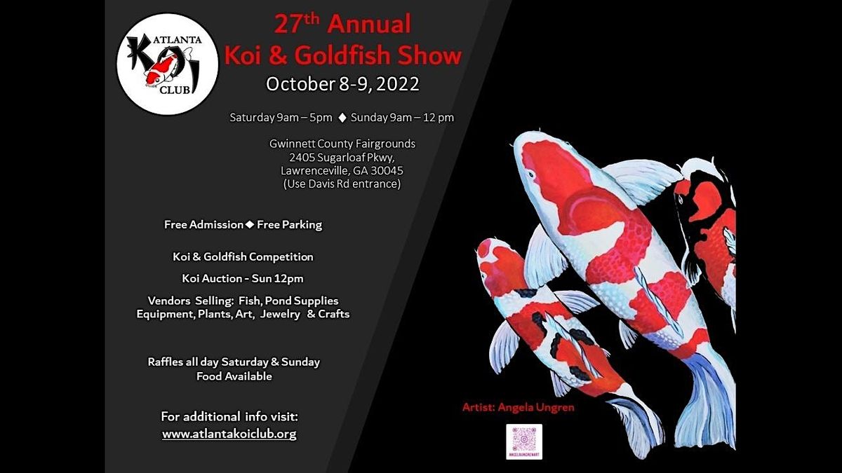 27th ANNUAL ATLANTA KOI & GOLDFISH SHOW, Gwinnett County Fairgrounds ...