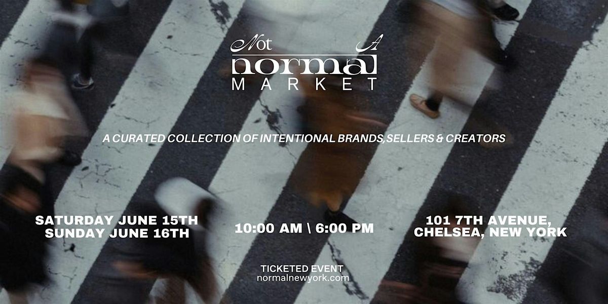 Not-A-Normal Market NEW YORK (Chelsea), 101 7th Ave, New York, 15 June ...
