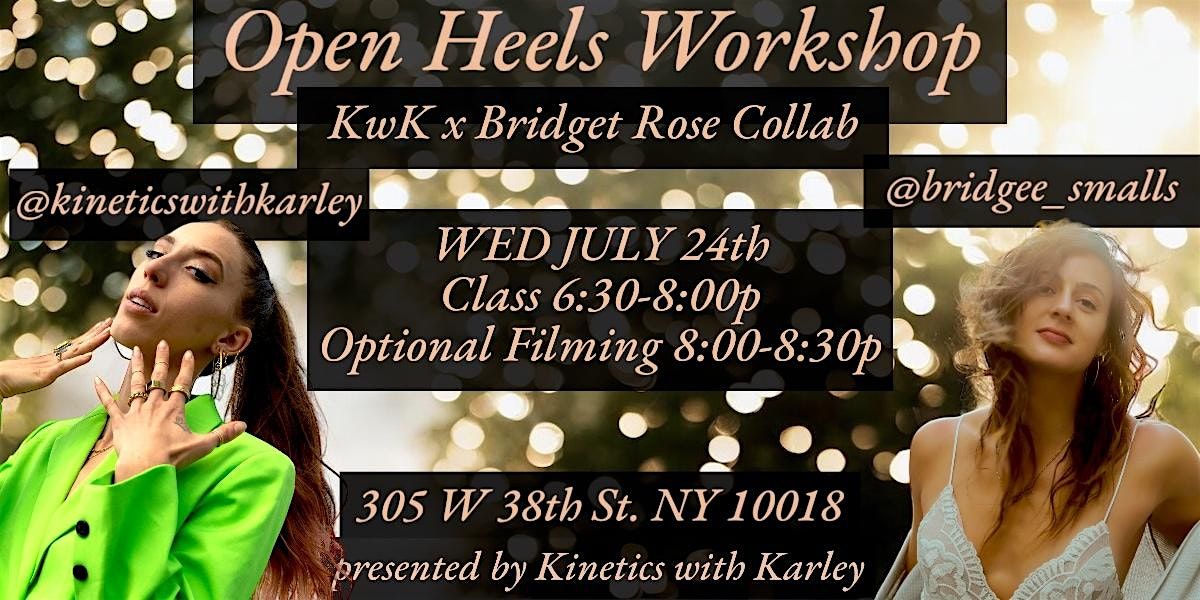 Open Heels Workshop - KwK x Bridget Rose Collab, Ripley-Grier Studios, New York, 24 July 2024