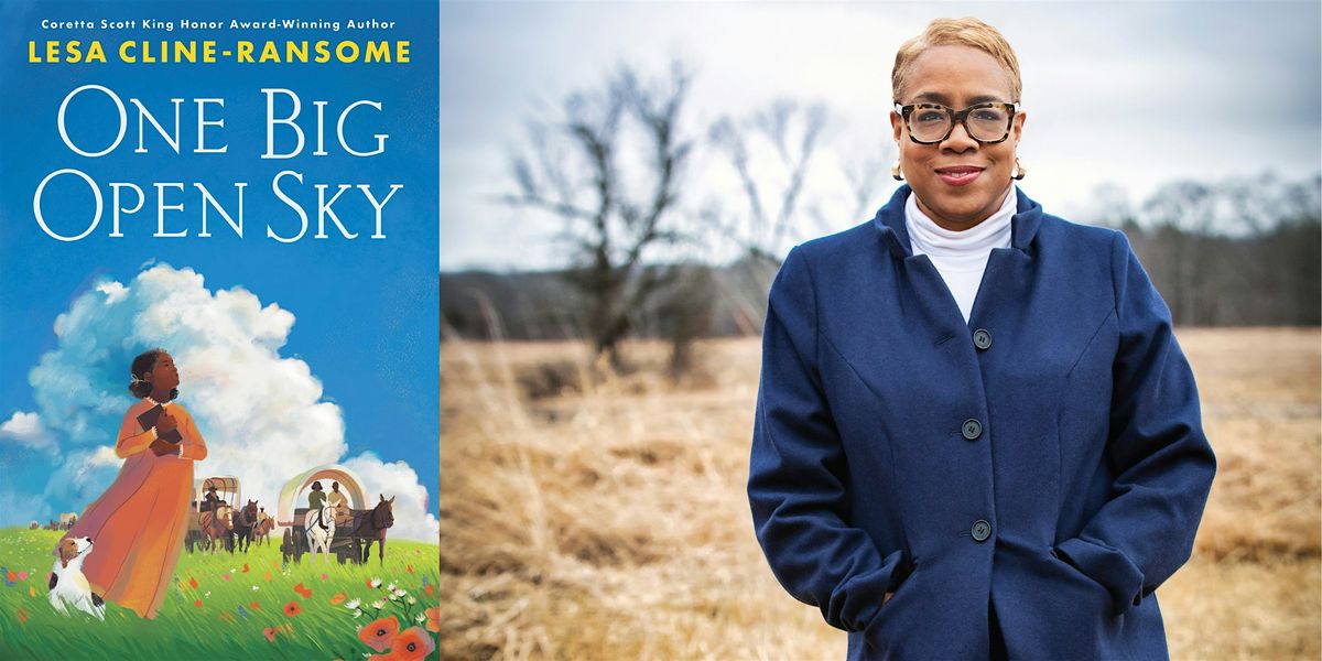 Reading & Book Signing: Lesa Cline Ransome, ONE BIG OPEN SKY, Oblong ...