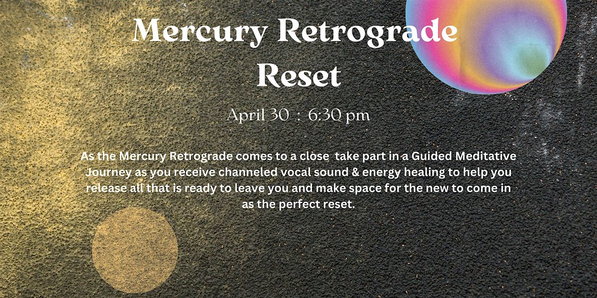 Mercury Retrograde Reset, 34 Mill Plain Rd, Danbury, 30 April 2024
