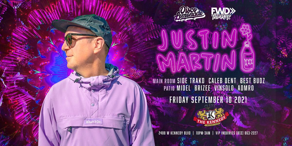 Disco Lemonade Presents: Justin Martin, The Kennedy Soho, Tampa, 10 ...
