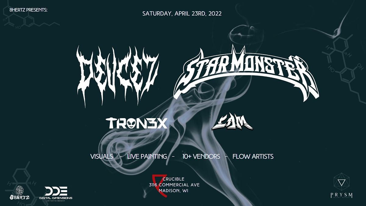 Star Monster, Duecez, Tron3x & C.A.M. @ Crucible Madison, Crucible ...