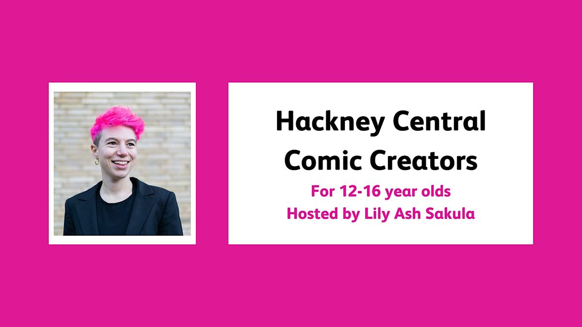 Hackney Central Comic Creators, Hackney Central library, London, 19 ...