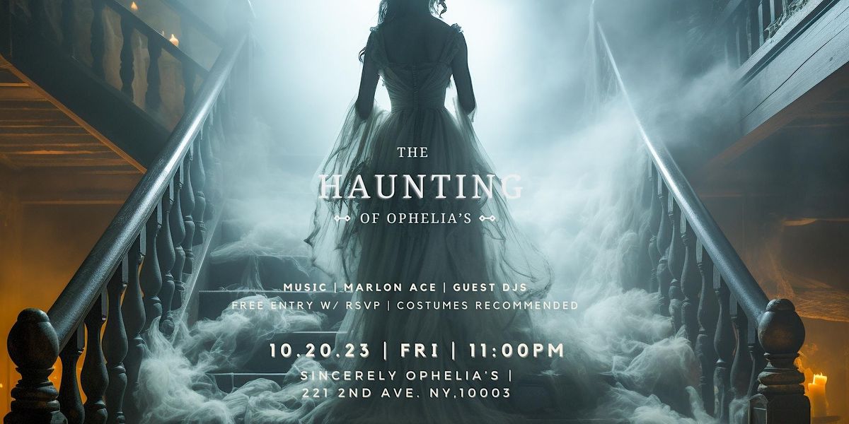 The Haunting of Ophelias, Sincerely, Ophelia, New York, 20 October to ...