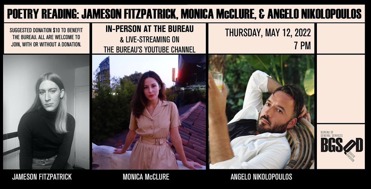 Poetry Reading: Jameson Fitzpatrick, Monica McClure, & Angelo ...