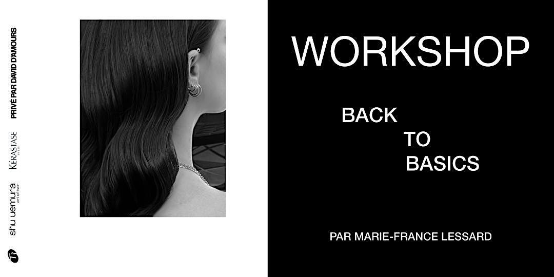 Workshop — BACK TO BASICS par MARIE-FRANCE LESSARD, Privé Par David D ...