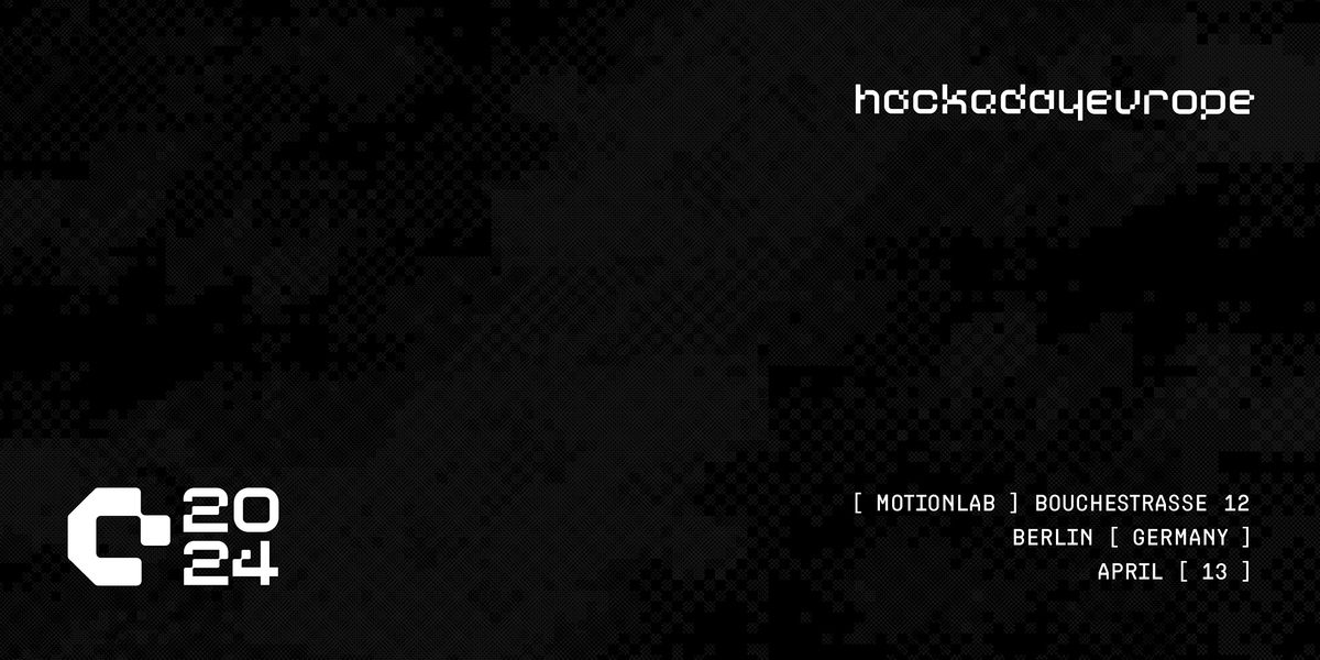Hackaday Europe 2024, MotionLab.Berlin, 13 April to 14 April