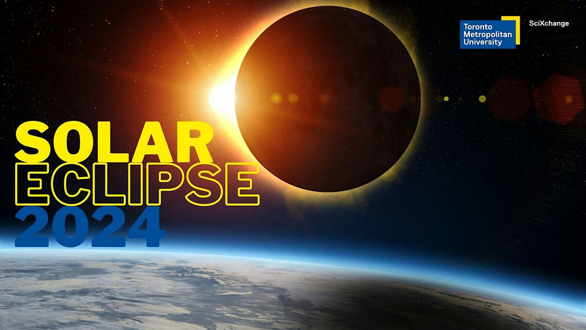 TMU Solar Eclipse Watch Party 2024, Kerr Hall at Toronto Metropolitan ...