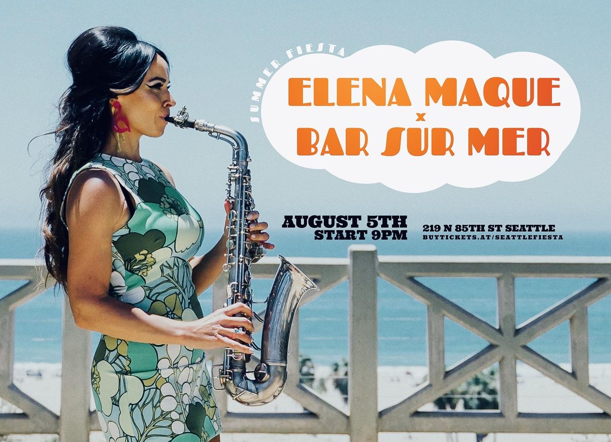 Elena Maque Band X Sur Mer #SummerFiesta, 219 N 85th St, Seattle, 5 ...