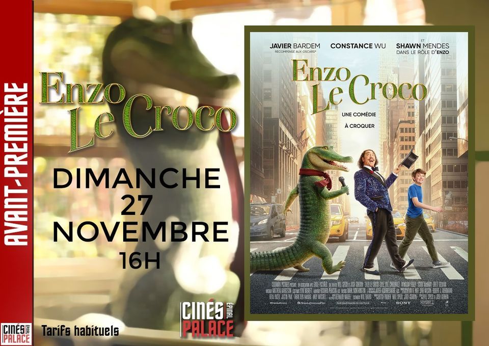 Avant-première Enzo le Croco, Cinés Palace Épinal, Mulhouse, 27 ...