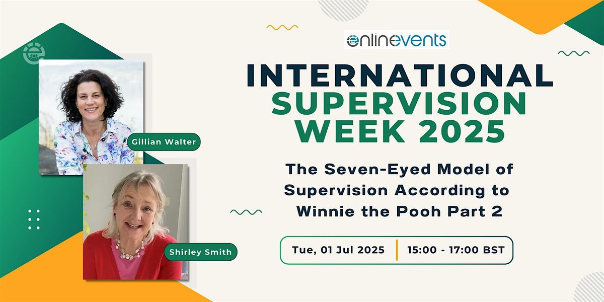 The Seven-Eyed Model of Supervision According to Winnie the Pooh Part 2, Online, 1 July 2025