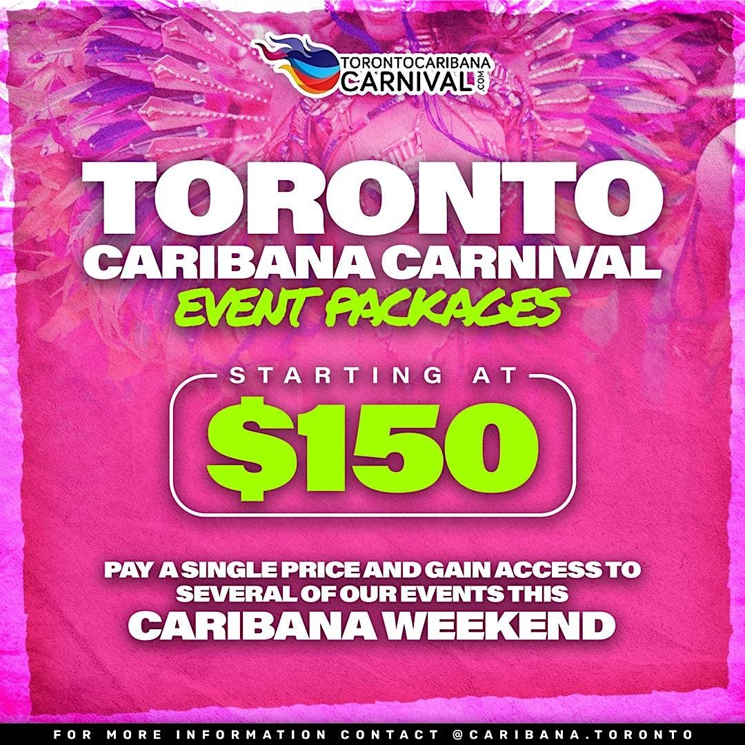 Toronto Caribana Carnival Event Package 2023| Party Inclusive | 5 days ...