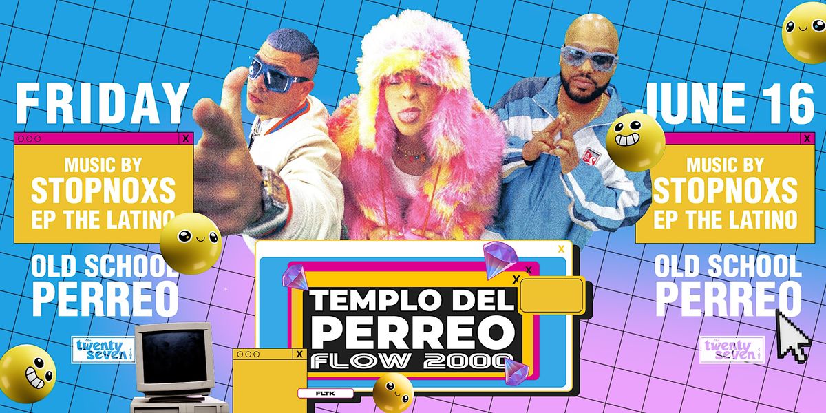 El Templo Del Perreo: Flow 2000s, The 27 Club, Ottawa, 16 June to 17 June