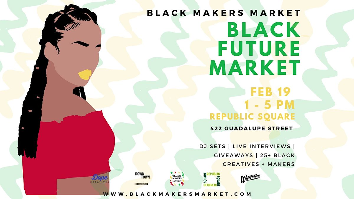 BLACK FUTURE MARKET Vol 2 at Republic Square, Republic Square, Austin ...