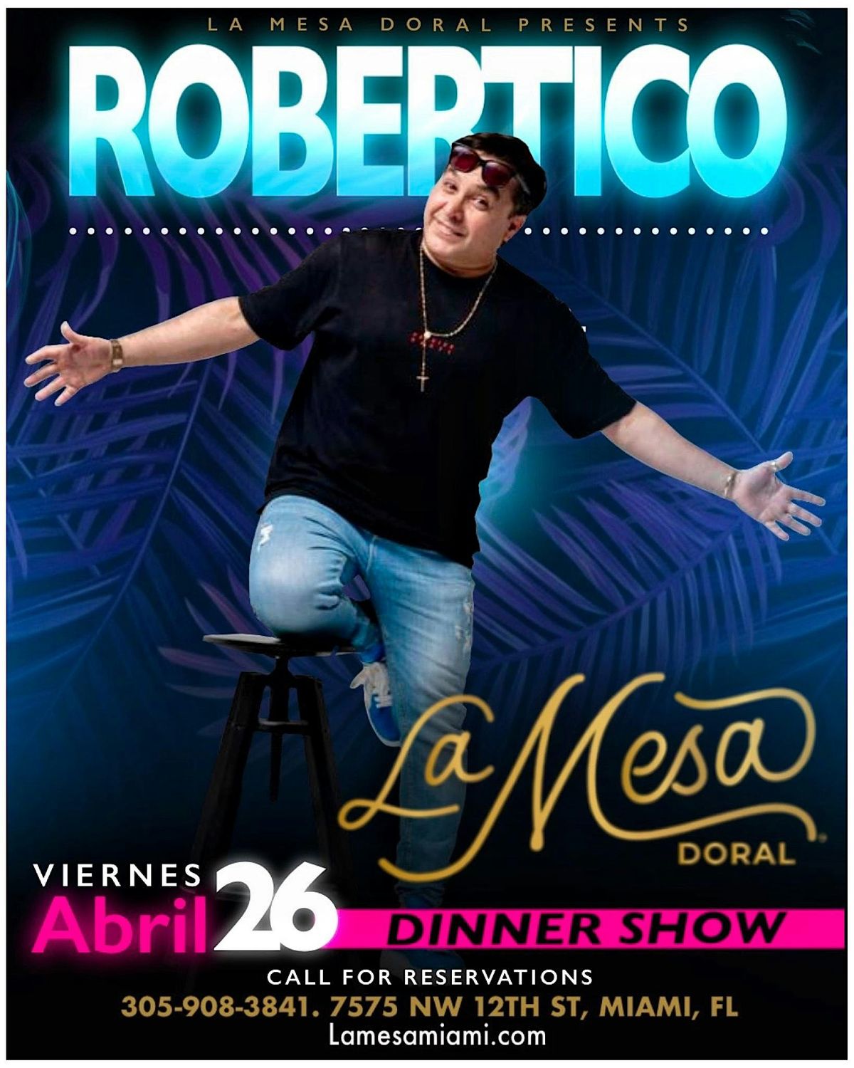 ROBERTICO “ VIP SHOW “ LA MESA DORAL, La Mesa Miami (Doral), 26 April 2024