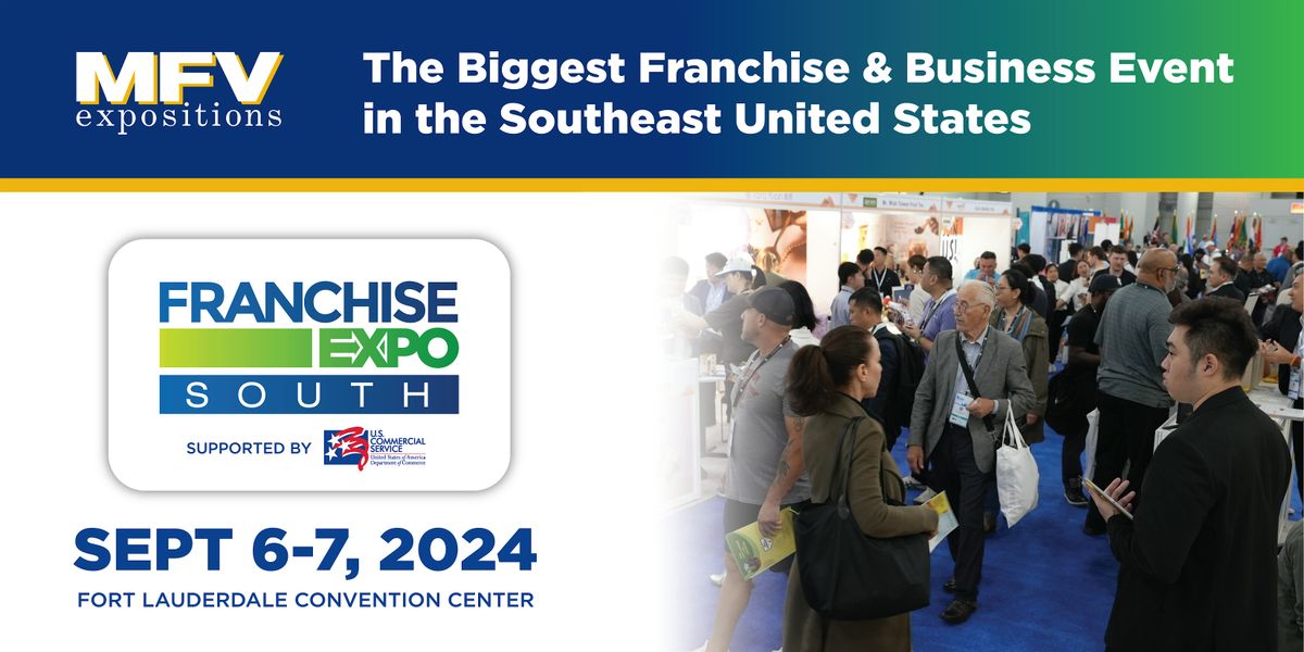 Franchise Expo South 2024, Broward County Convention Center, Fort ...