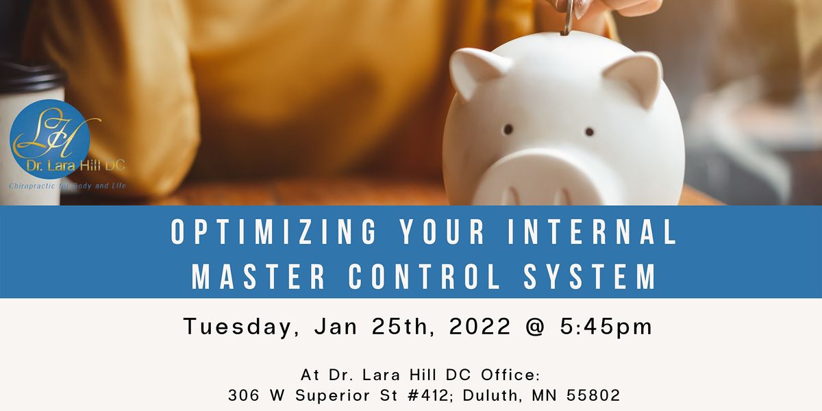 Optimizing Your Internal Master Control System, Dr. Lara Hill DC ...