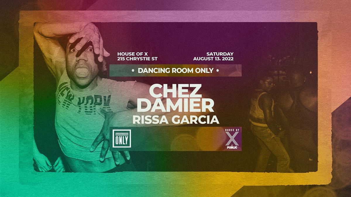 DANCING ROOM ONLY: Chez Damier | Rissa Garcia, House of X, New York, 13 ...
