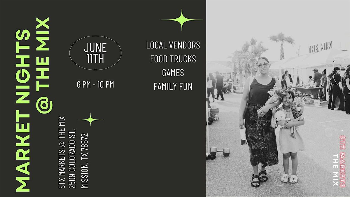 Market Nights at the Mix, The Mix food park + open air market, Mission ...