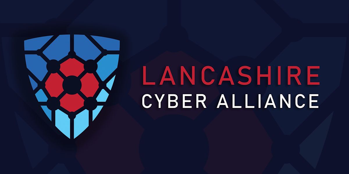 Lancashire Cyber Alliance Networking Event - January 2023, Advanced Manufacturing Research ...