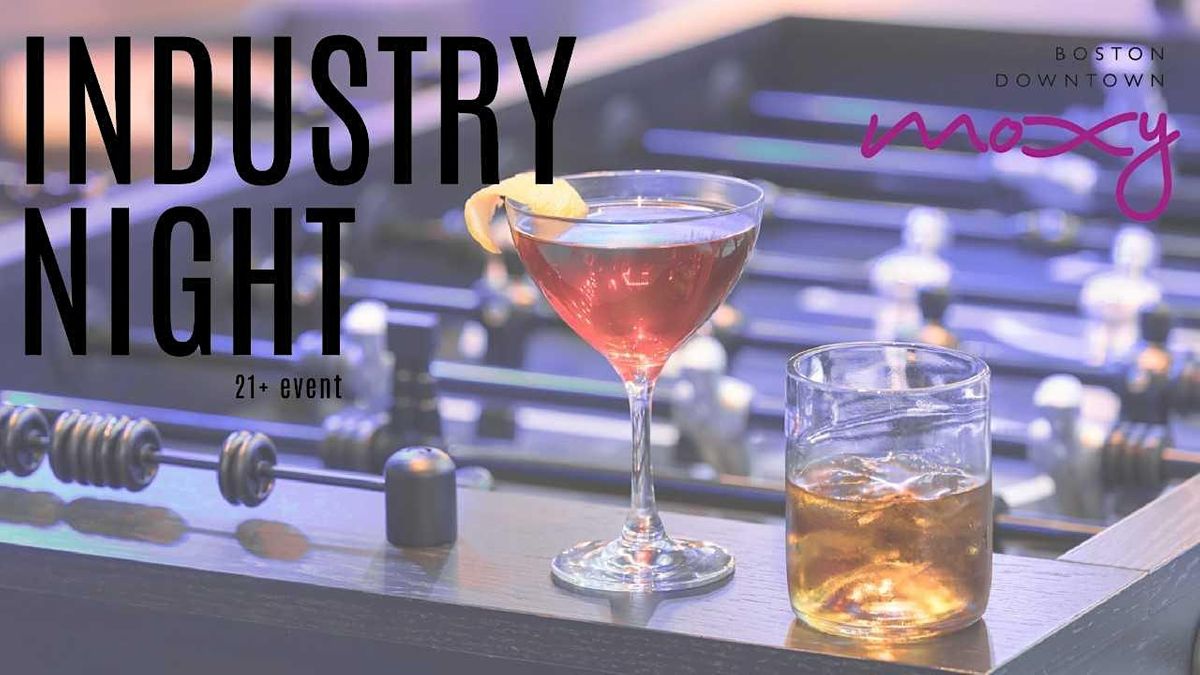 Rooftop Industry Nights @ the Moxy!, Bar Moxy, Boston, 30 January to 31 ...
