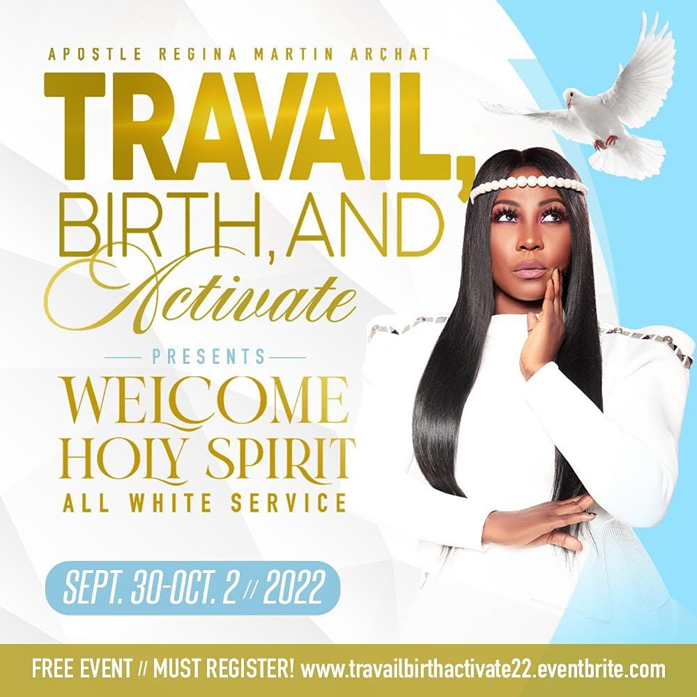 Travail, Birth & Activate 2022, Embassy Church of South Florida, Fort ...
