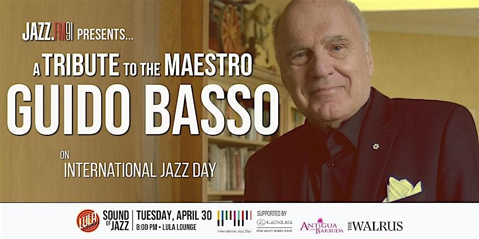 Sound of Jazz Concert Series: A Tribute to The Maestro, Guido Basso ...