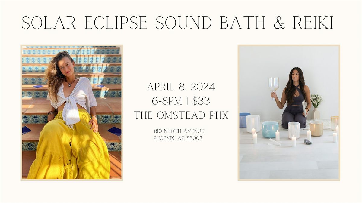 Solar Eclipse Ceremony: Crystal Sound Bath & Reiki, 810 N 10th Ave, Phoenix, 8 April 2024
