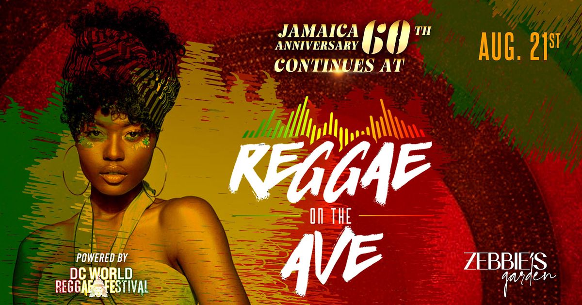 Reggae on the Ave [DC World Reggae Festival Finale] Zebbies Garden ...