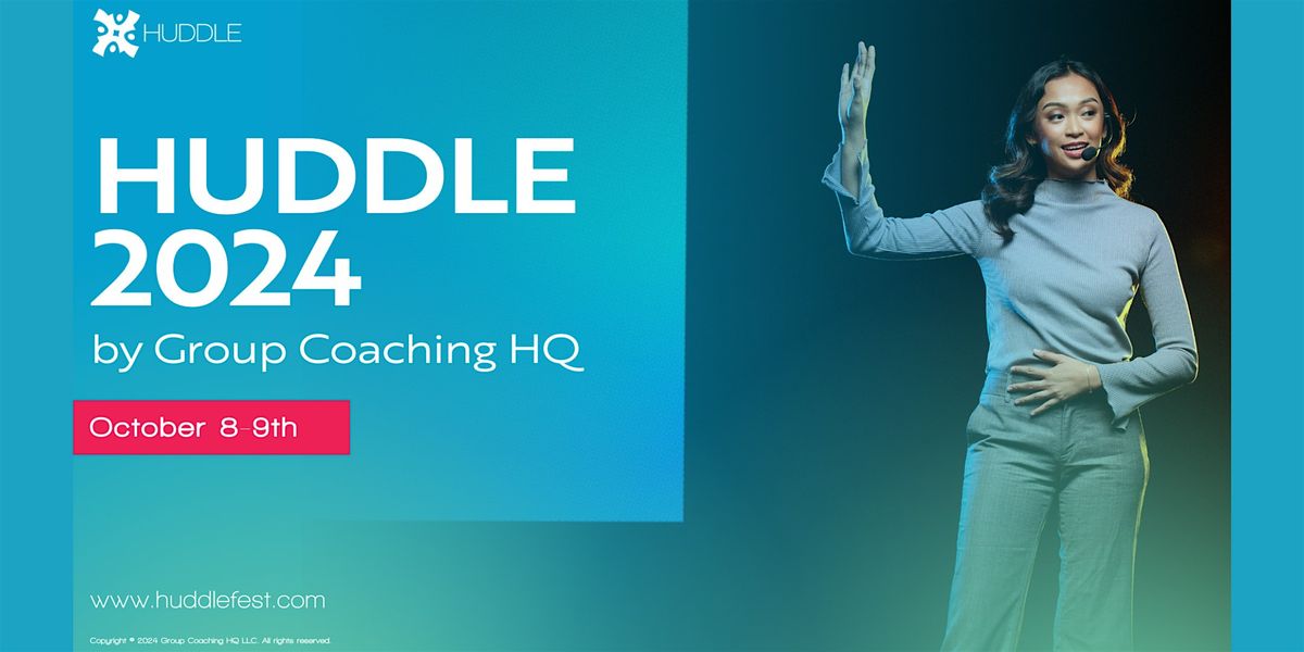 HUDDLE 2024 : The First Ever Group Coaching Festival, Online, 8 October ...