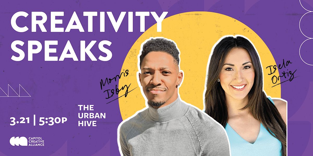 Creativity Speaks: Isela Perez and Morris Isby, The Urban Hive ...