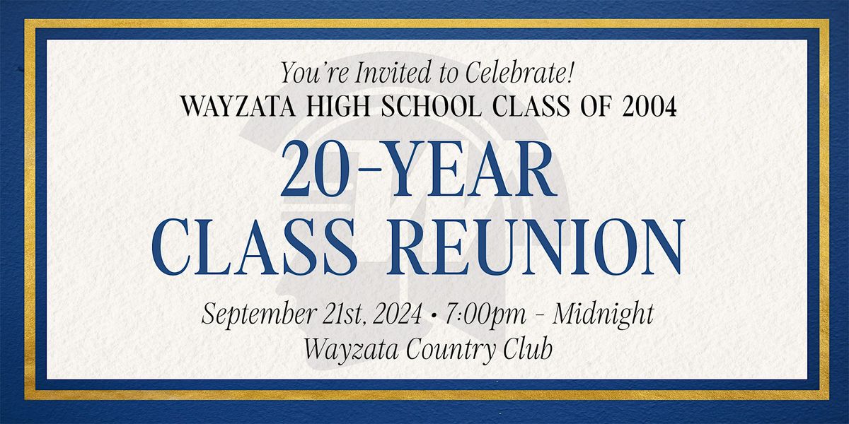 Wayzata High School 20-Year Class Reunion, 200 Wayzata Blvd W, 21 ...