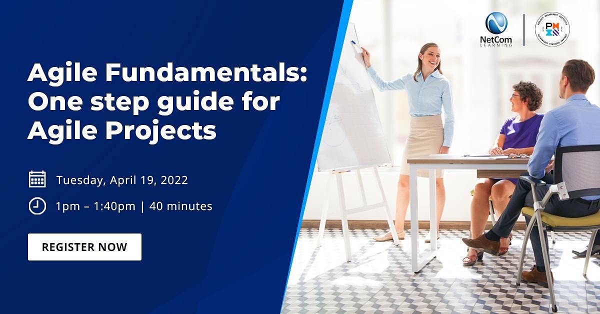 Agile Fundamentals: One Step Guide for Agile Projects, NetCom Learning, Austin, 19 April 2022