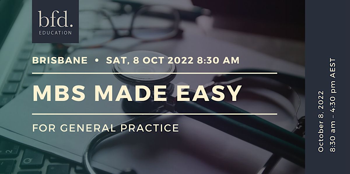 MBS Made Easy for General Practice - 2022 - Brisbane, Hilton Brisbane ...