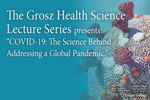 “COVID-19: The Science Behind Addressing a Global Pandemic", Wheeler ...